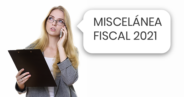 MISCELÁNEA FISCAL 2021 | misKuentas % : misKuentas