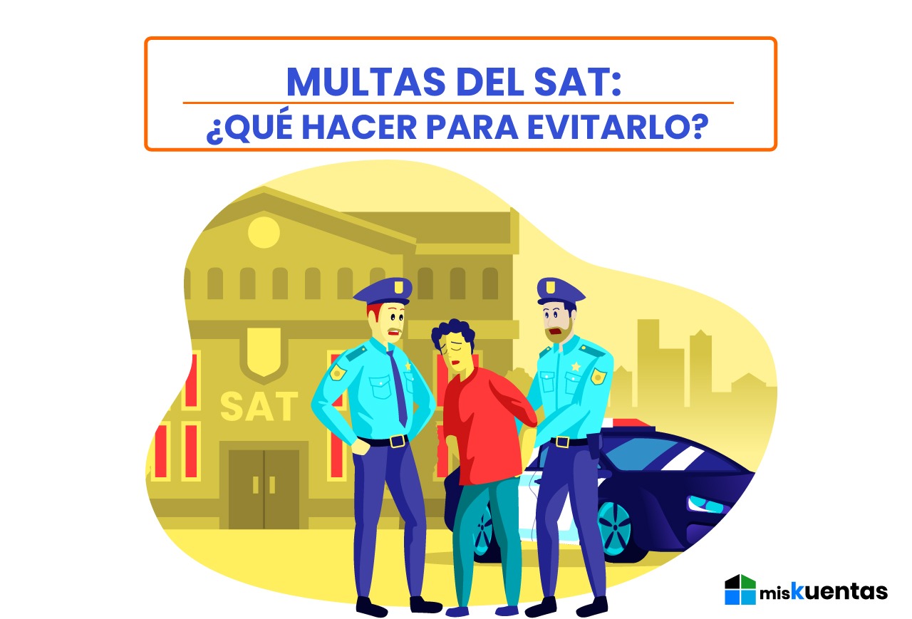 MULTAS DEL SAT: ¿QUÉ HACER PARA EVITARLO? | misKuentas : misKuentas