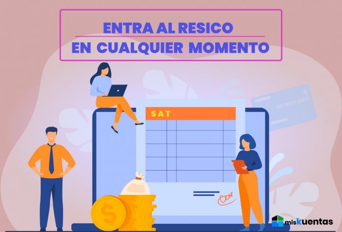 ENTRA AL RESICO EN CUALQUIER MOMENTO | misKuentas : misKuentas