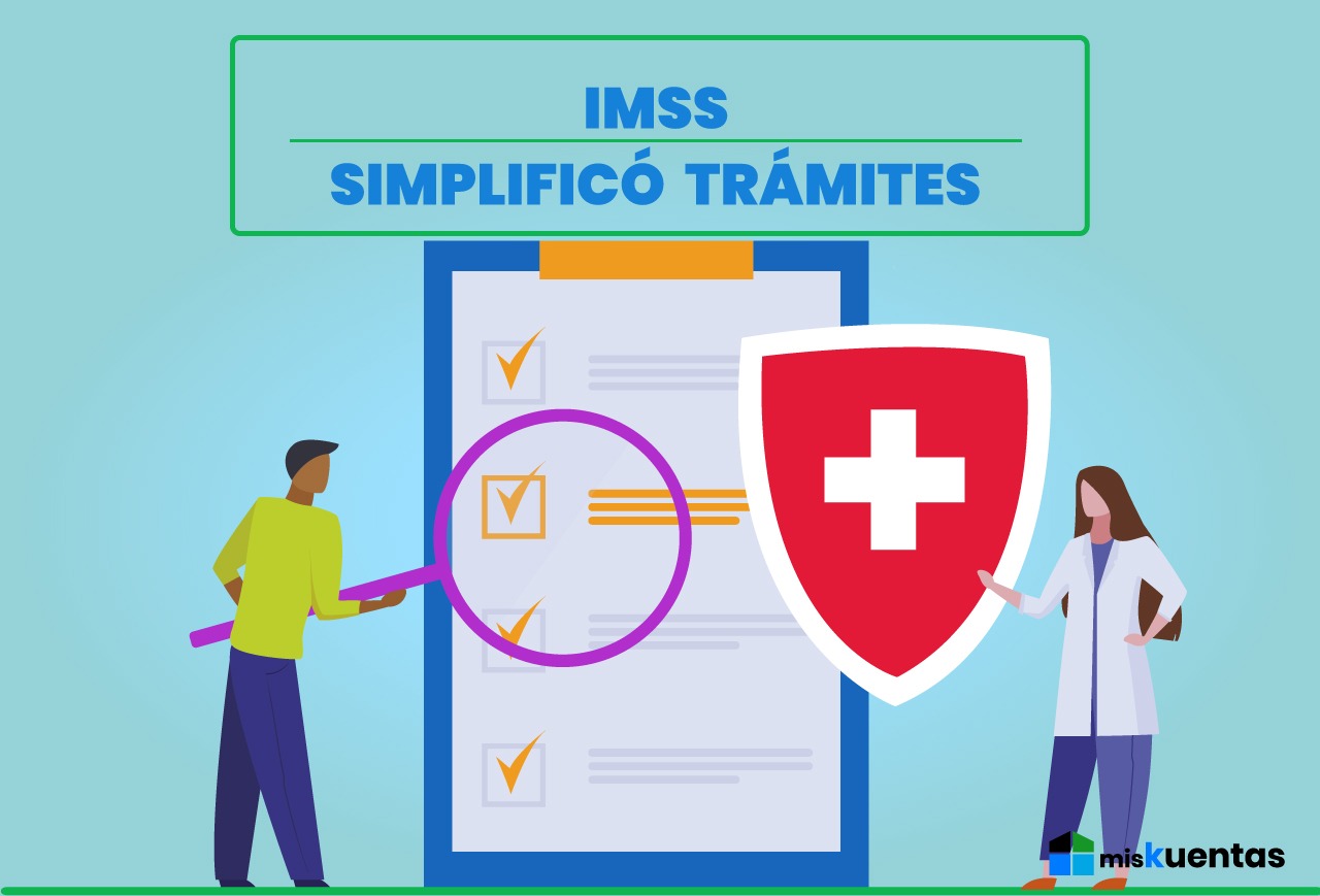 IMSS SIMPLIFICÓ TRÁMITES | misKuentas : misKuentas