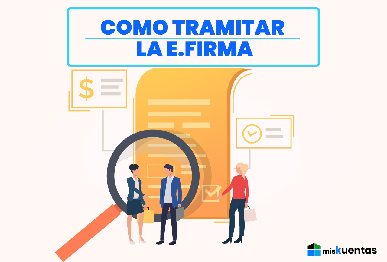 COMO TRAMITAR LA E.FIRMA | misKuentas : misKuentas