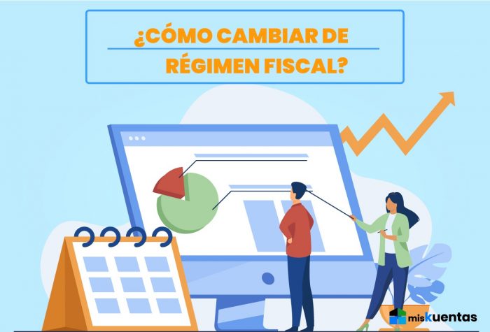¿CÓMO CAMBIAR DE RÉGIMEN FISCAL? | misKuentas : misKuentas