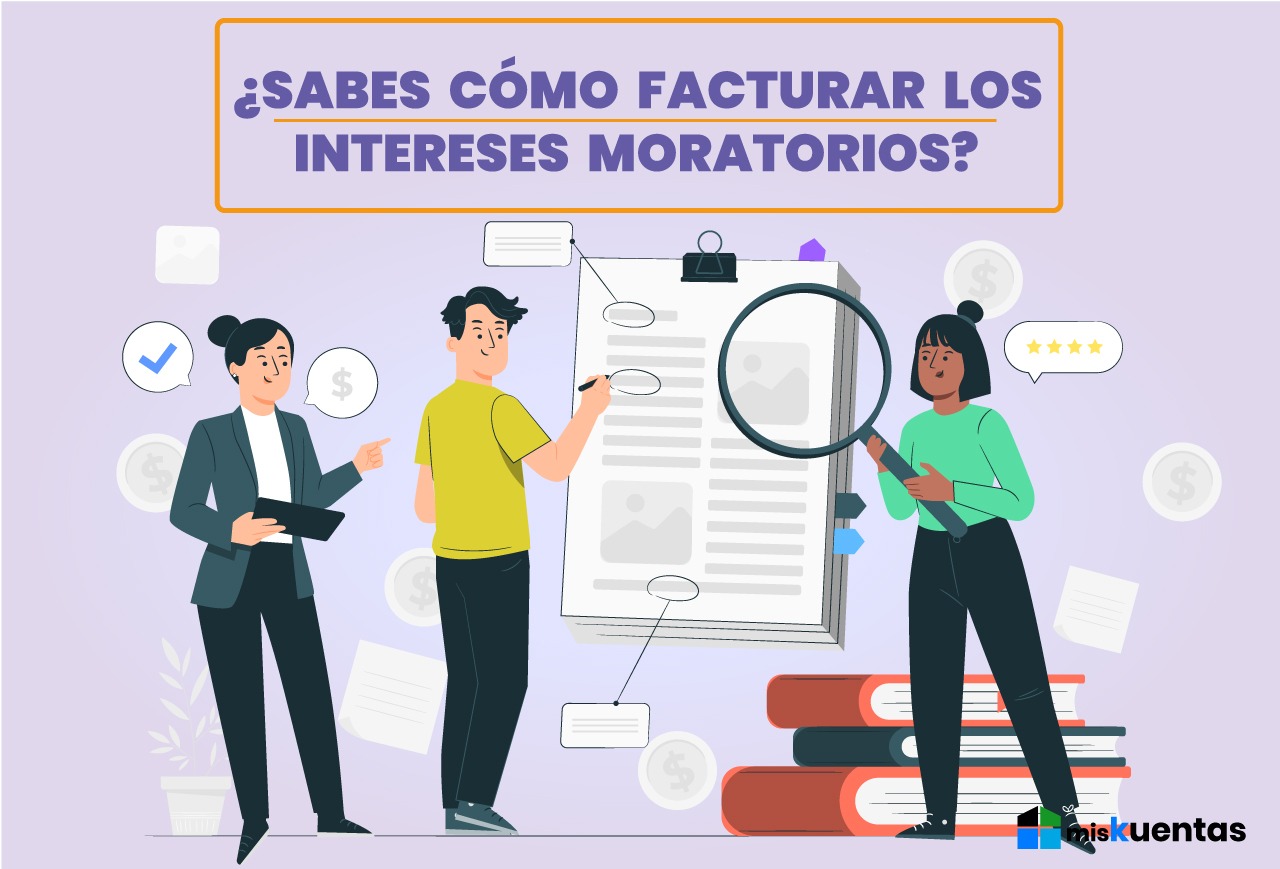 ¿SABES CÓMO FACTURAR LOS INTERESES MORATORIOS? | misKuentas : misKuentas