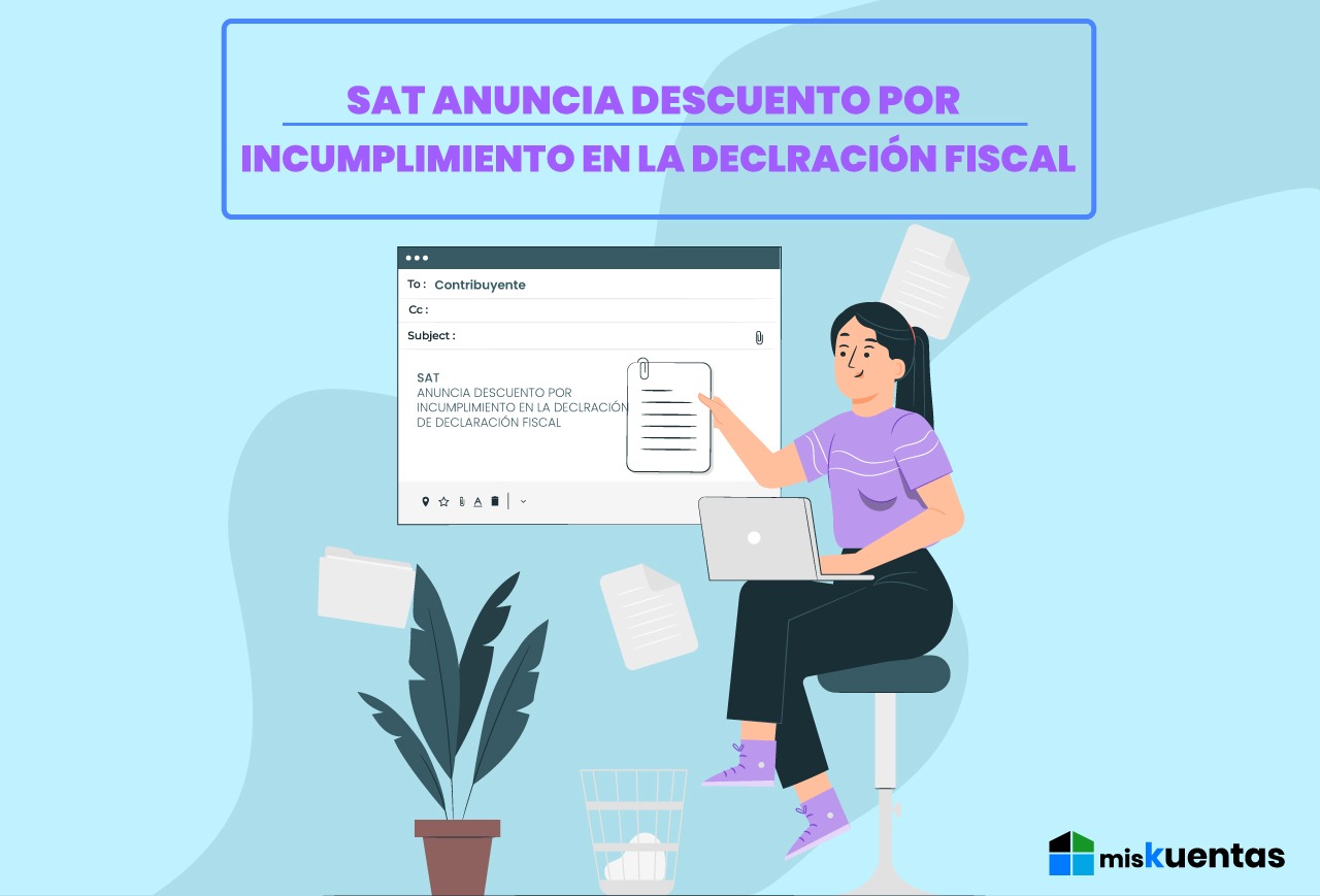 SAT ANUNCIA DESCUENTO EN MULTAS POR INCUMPLIMIENTO DE DECLARACIÓN ...