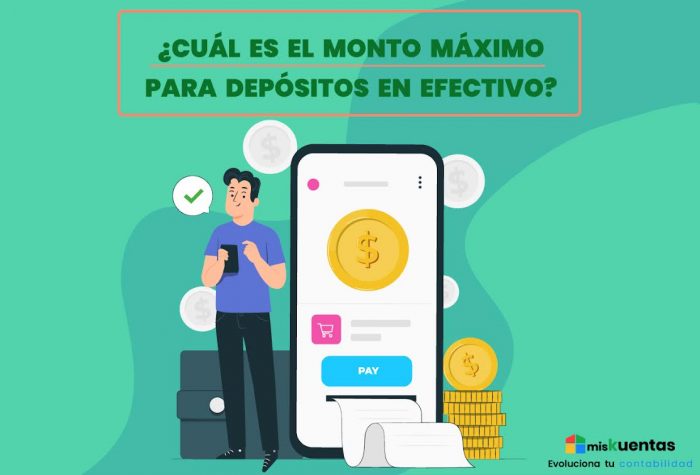 ¿CUÁL ES EL MONTO MÁXIMO PARA DEPÓSITOS EN EFECTIVO? | misKuentas ... ¿CUÁL ES EL MONTO MÁXIMO PARA DEPÓSITOS EN EFECTIVO? | misKuentas ...