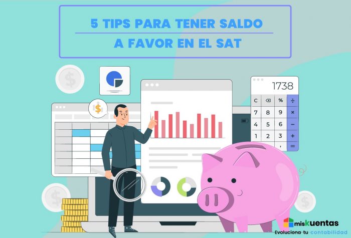 5 TIPS PARA TENER SALDO A FAVOR EN EL SAT | misKuentas : misKuentas