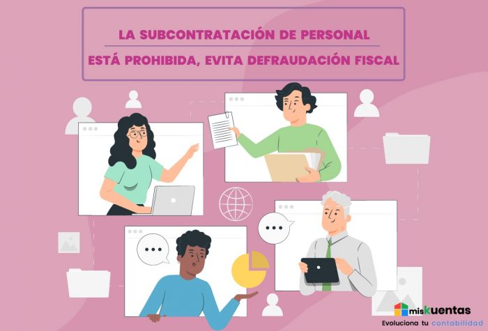 LA SUBCONTRATACIÓN DE PERSONAL ESTÁ PROHIBIDA, EVITA DEFRAUDACIÓN ...