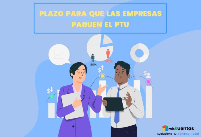 PLAZO PARA QUE LAS EMPRESAS PAGUEN EL PTU | misKuentas : misKuentas