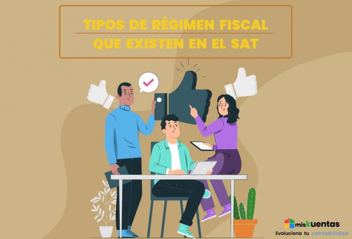 TIPOS DE RÉGIMEN FISCAL QUE EXISTEN EN EL SAT | misKuentas : misKuentas