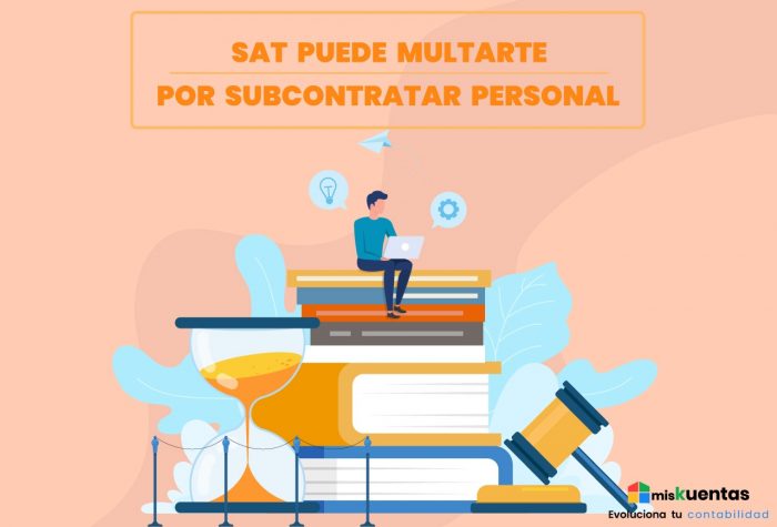 SAT PUEDE MULTARTE POR SUBCONTRATAR PERSONAL | misKuentas : misKuentas