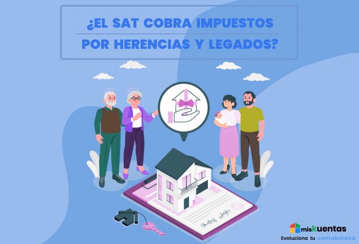 ¿EL SAT COBRA IMPUESTOS POR HERENCIAS Y LEGADOS? | misKuentas : misKuentas