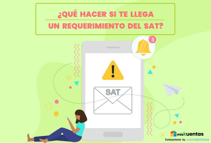 ¿QUÉ HACER SI TE LLEGA UN REQUERIMIENTO DEL SAT? | misKuentas : misKuentas