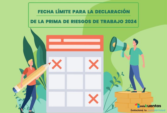 FECHA LÍMITE PARA LA DECLARACIÓN DE LA PRIMA DE RIESGOS DE TRABAJO 2024 | misKuentas : misKuentas