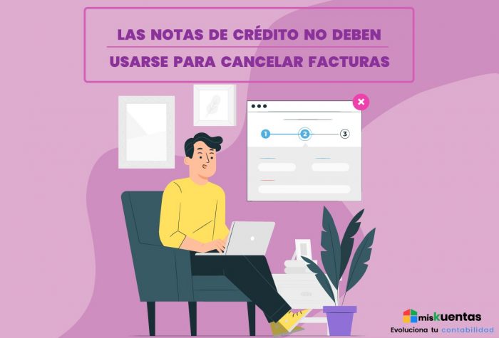 LAS NOTAS DE CRÉDITO NO DEBEN USARSE PARA CANCELAR FACTURAS | misKuentas : misKuentas