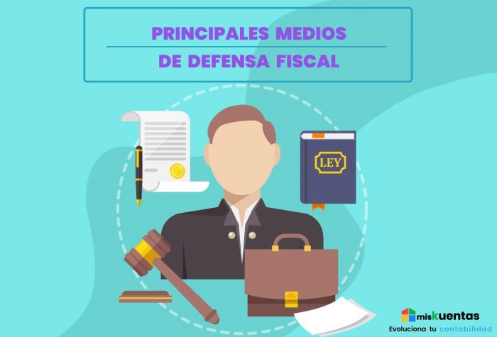 PRINCIPALES MEDIOS DE DEFENSA FISCAL | misKuentas : misKuentas