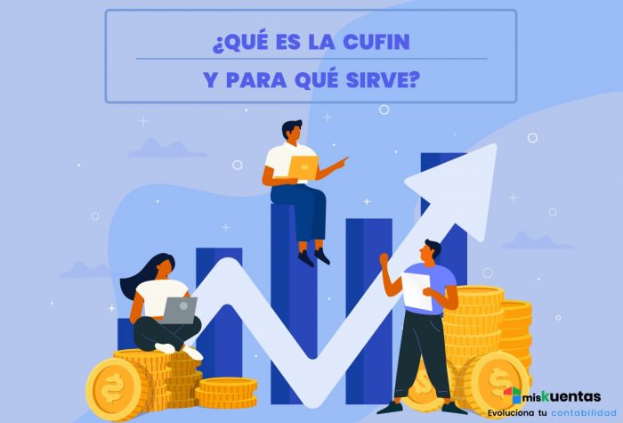 ¿QUÉ ES LA CUFIN Y PARA QUÉ SIRVE? | misKuentas : misKuentas