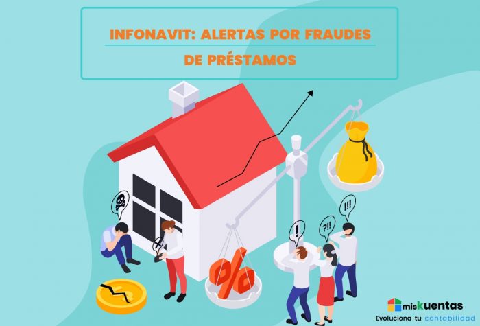 INFONAVIT: ALERTAS POR FRAUDES DE PRÉSTAMOS | misKuentas : misKuentas